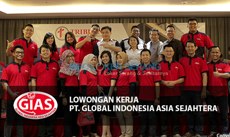 Lowongan Kerja PT Global Indonesia Asia Sejahtera (GIAS)